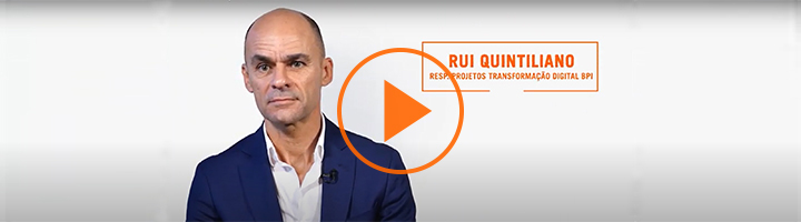 Rui Quintiliano | Trabalhar no BPI | Banco BPI